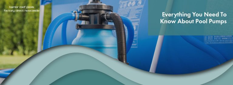 Everything You Need To Know About Pool Pumps - Newcastle Swimming Pools